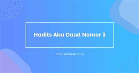 Hadits Abu Daud Nomor 3 Syariah Online