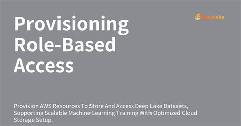 Provisioning Role Based Access Deep Lake