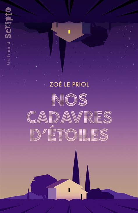Nos Cadavres Détoiles De Zoé Le Priol Gallimard