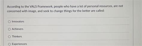 Solved According To The Vals Framework People Who Have A
