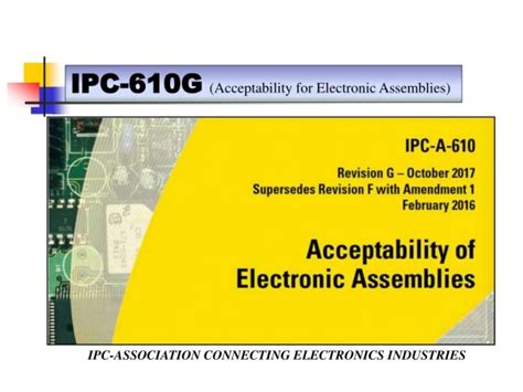 Ppt Understanding Ipc A 610 Acceptability Standards Powerpoint Presentation Id 11799544