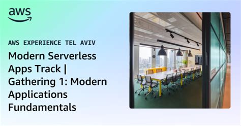 Modern Serverless Apps Track Gathering 1 Modern Applications