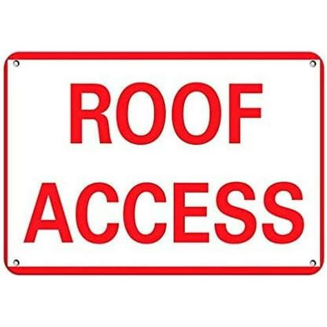 Warning Sign Roof Access Roof Access Signs Sign Business Sign 12x8