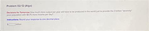 Solved Problem 02 12 Algo Decisions For Tomorrow How Much Chegg