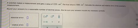 A Scientist Makes A Measurement And Gets A Value Of Cm The True