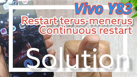 Vivo Y Restart Terus Menerus Continous Restart Problem
