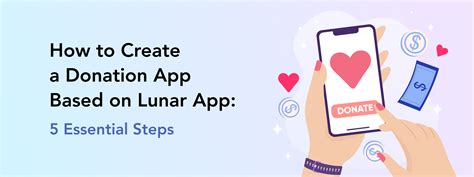How To Create A Donation App Based On Lunar App 5 Essential Steps