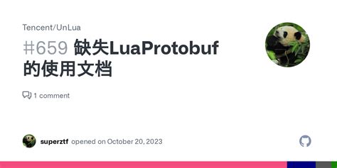 缺失luaprotobuf的使用文档 · issue 659 · tencent unlua · github