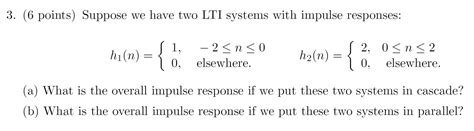 Solved Points Suppose We Have Two LTI Systems With Chegg Com