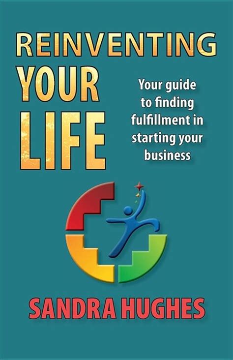 알라딘: Reinventing Your Life: Your guide to finding fulfillment in starting your business (Paperback)