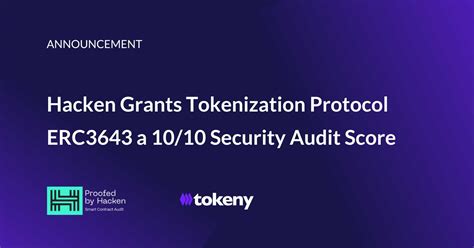 hacken grants tokenization protocol erc3643 a 10 10 security audit