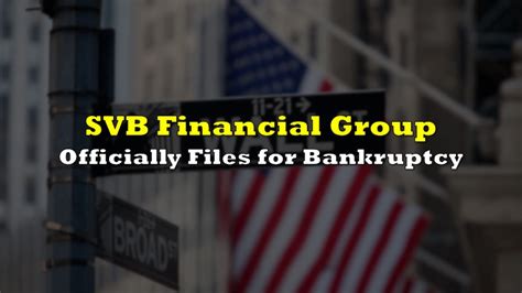 Svb Financial Group Officially Files For Bankruptcy The Deep Dive