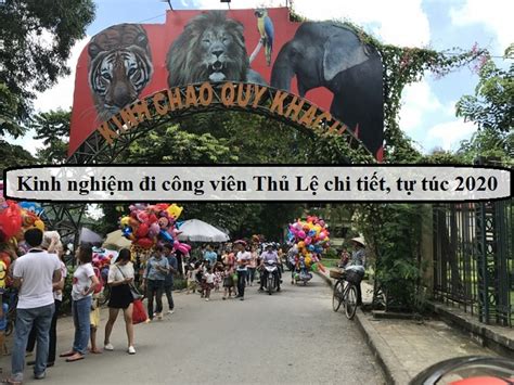 Kinh Nghiệm đi Công Viên Thủ Lệ Chi Tiết Từ A Z Cho Cả Gia đình