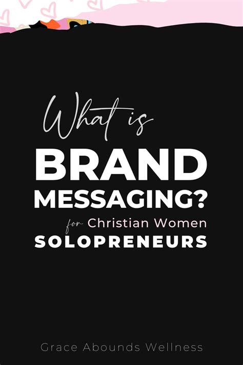 What Is Brand Messaging For Christian Women Solopreneurs Grace