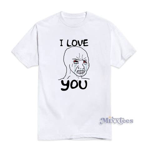 Simp I Love You Funny Crying Wojak Meme T Shirt