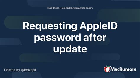 Requesting Appleid Password After Update Macrumors Forums
