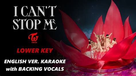TWICE I CANT STOP ME ENGLISH VERSION KARAOKE LOWER KEY WITH