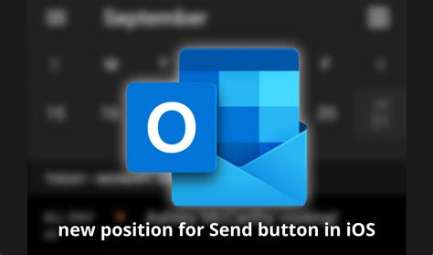 Outlook New Position For Send Button In IOS AdaQuest