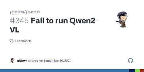 Fail To Run Qwen2 VL Issue 345 Gpustack Gpustack GitHub