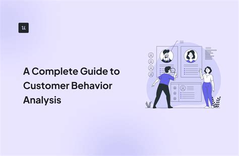 A Complete Guide To Customer Behavior Analysis