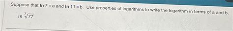 Solved Suppose That Ln A And Ln B Use Properties Of Chegg