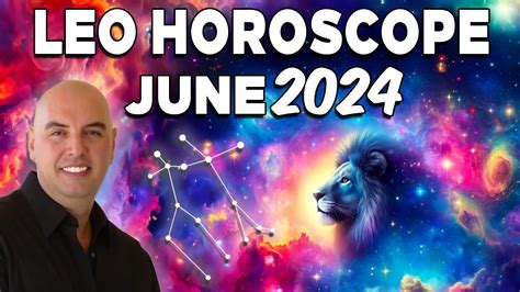 Leo Horoscope June 2024 Astrologer Joseph P Anthony Youtube