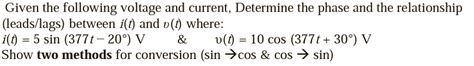 Solved Given The Following Voltage And Current Determine Chegg