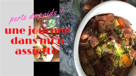 UNE VRAIE JOURNEE DANS MON ASSIETTE SPECIAL PERTE DE POIDS 2 YouTube