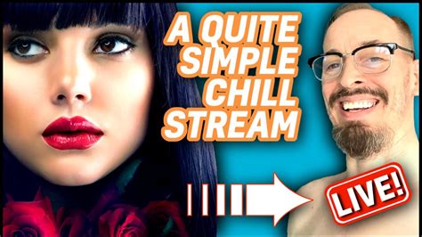 Live A Quite Simple Chill Stream Youtube