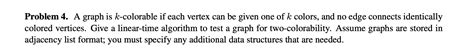 Solved Problem 4 In Java Or Pseudocode A Graph Is K Colorable If