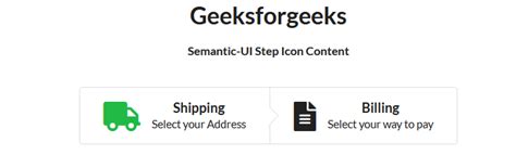 Semantic UI Step Icon Content GeeksforGeeks