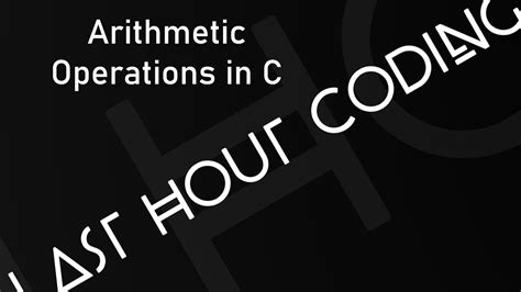 Arithmetic Operation In C Coding In Malayalam Bca Mca Cse Last Hour Coding Youtube