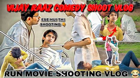 Run Movie Vijay Raaz Comedy Shoot Vlog Comedy Youtube