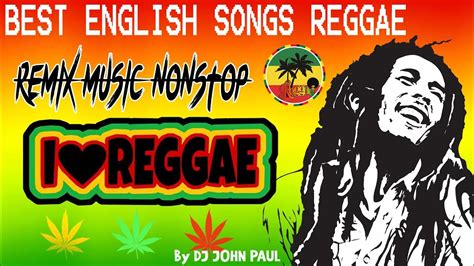 Nonstop Reggae Remix Music Best Old English Reggae Songs By Dj John