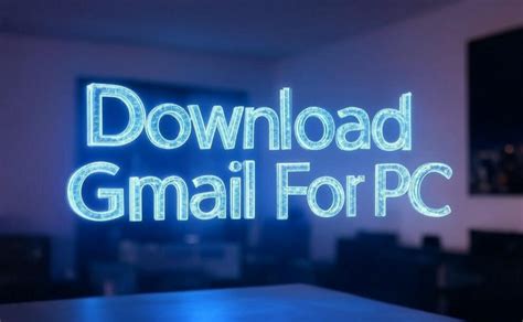 Descargue Gmail para PC en 2025 aplicación Gmail para Windows