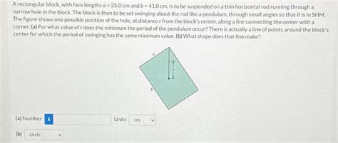 Solved A Rectangular Block With Face Lengths A Cm And Chegg