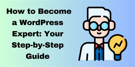 How To Become A Wordpress Expert Step By Step Guide