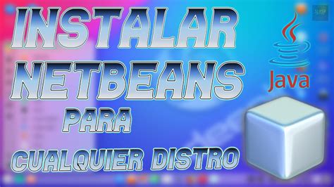 Instalar Netbeans 8 2 En Linux PARA CUALQUIER DISTRO Reino Digital