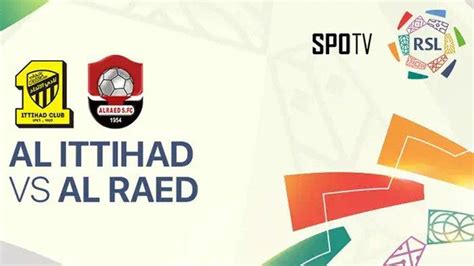 Prediksi Skor Al Ittihad Vs Al Raed Saudi Pro League Jumat 17 Januari