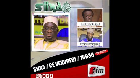 TFM LIVE Siira DU 24 FEVRIER 2023 AVEC OUSTAZ PAPE HANN YouTube
