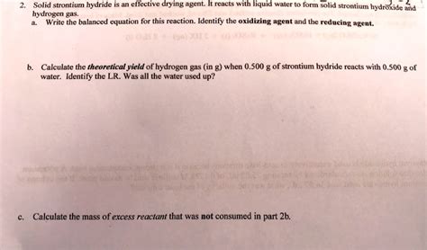 SOLVED Solid Strontium Hydride Is An Effective Drying Agent It Reacts With Liquid Water To