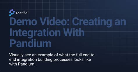 Demo Video Creating An Integration With Pandium Pandium Docs