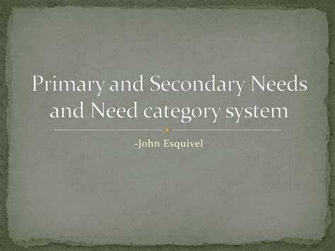 Primary And Secondary Needs Pptx