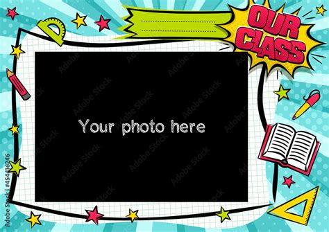 Our Class Photo Frame In Pop Art Style Bright Page For Class Photos