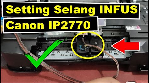 Setting Posisi Selang Infus Canon IP2770 YouTube