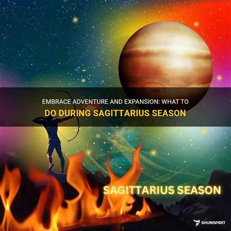 Embrace Adventure And Expansion What To Do During Sagittarius Season