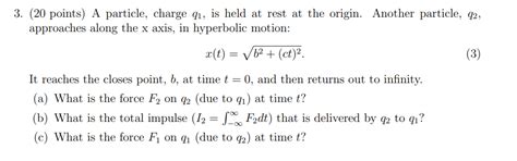 Solved 3 20 Points A Particle Charge Q1 Is Held At Rest