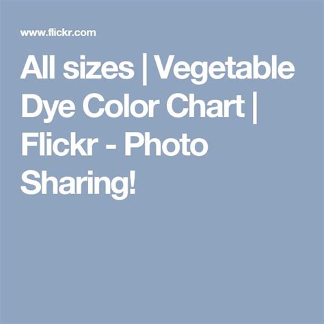 All Sizes Vegetable Dye Color Chart Flickr Photo Sharing