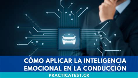 Cómo Aplicar La Inteligencia Emocional En La Conducción