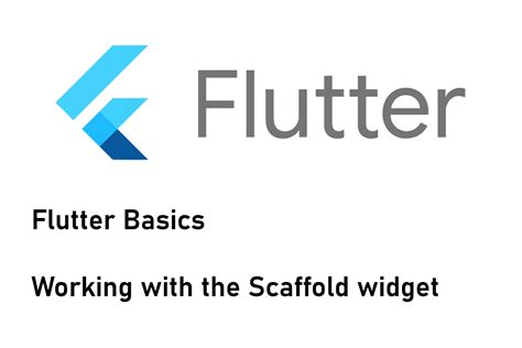 How To Use The Scaffold Widget In A Flutter Application By Xeladu Level Up Coding